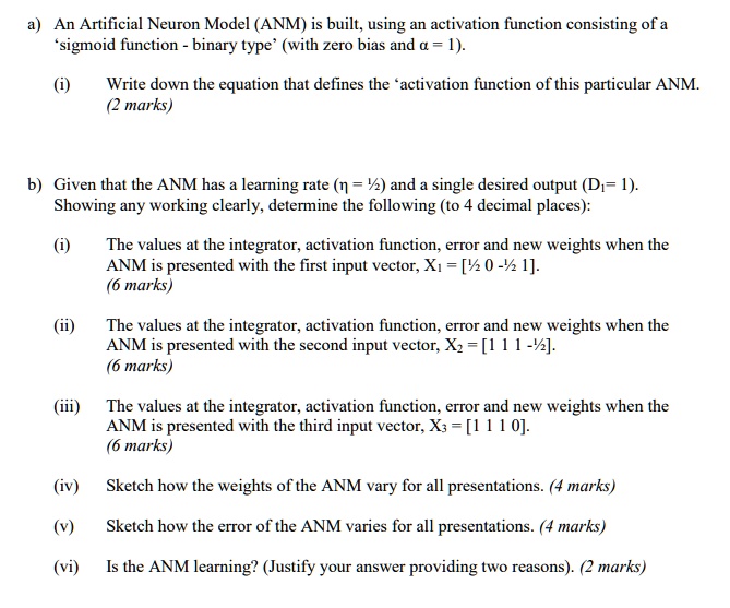 SOLVED: a) An Artificial Neuron Model (ANM) is built, using an activation function consisting of ...