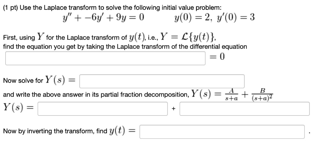 SOLVED: pt) Use the Laplace transform to solve the following initial value problem: y" + ~6y ...