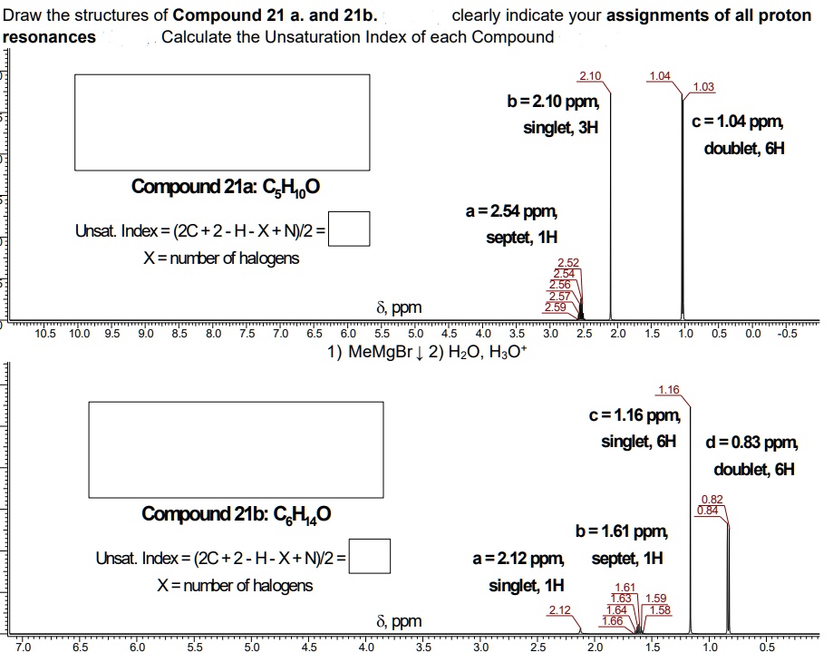 SOLVED: Draw the structures of Compound 21a and 21b. Clearly indicate ...