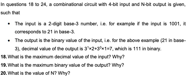 Solved In Questions 18 To 24 A Combinational Circuit With 4 Bit Input And N Bit Output Is 7825