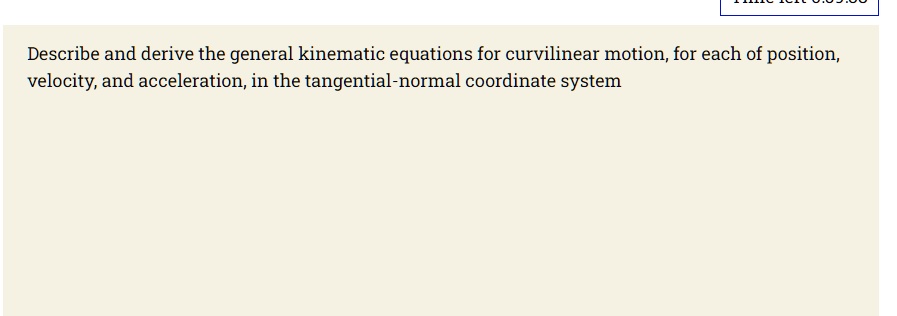 SOLVED: Describe and derive the general kinematic equations for curvilinear motion, for each of ...