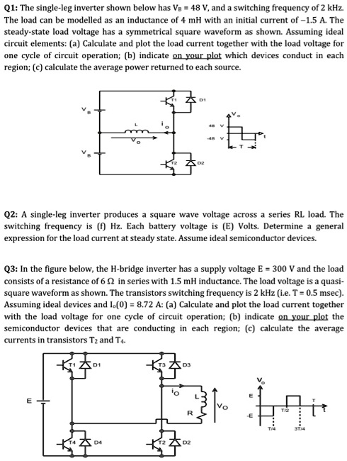 SOLVED: Q1: The single-leg inverter shown below has Vg = 48 V and a ...