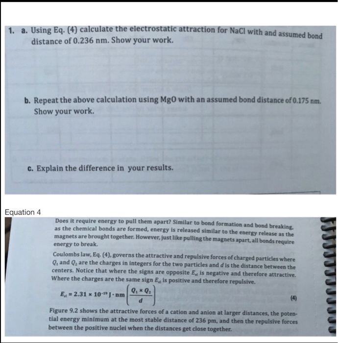 1. a. Using Eq. (4) calculate the electrostatic attraction for NaCl ...