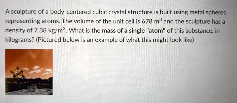 a sculpture of a body centered cubic crystal structure is built using ...