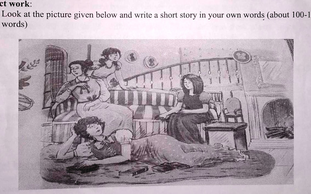 SOLVED: 'Look at the picture given below and write a short story in your own words ( about 100 ...
