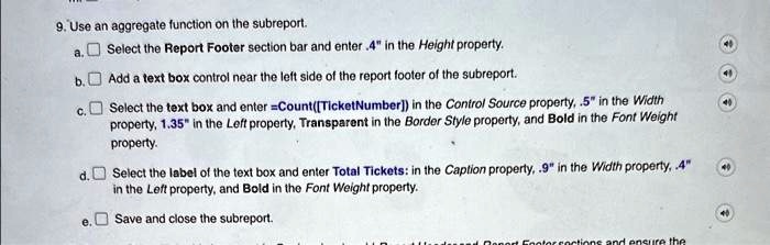 Solved 9 Use An Aggregate Function On The Subreport A Select The Report Footer Section Bar