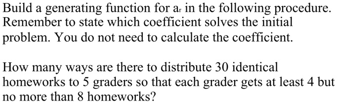 SOLVED: Build a generating function for in the following procedure ...