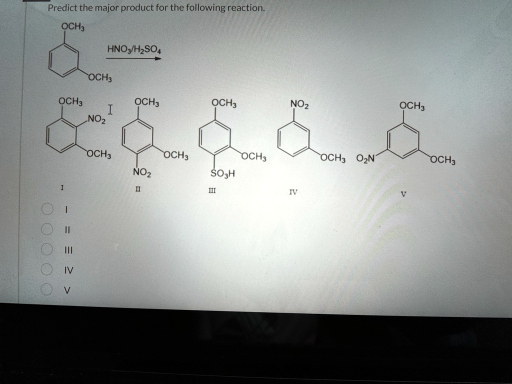 Predict the major product for the following reaction: HNO3/H2SO4 I II ...