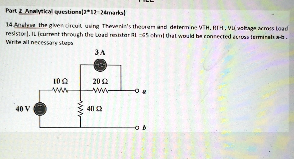 part2 analytical questions21224marks 14analyse the given circuit using thevenins theorem and ...