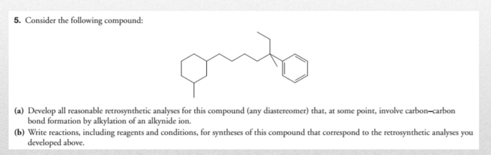 SOLVED: 5. Consider the following compound: (a) Develop all reasonable ...