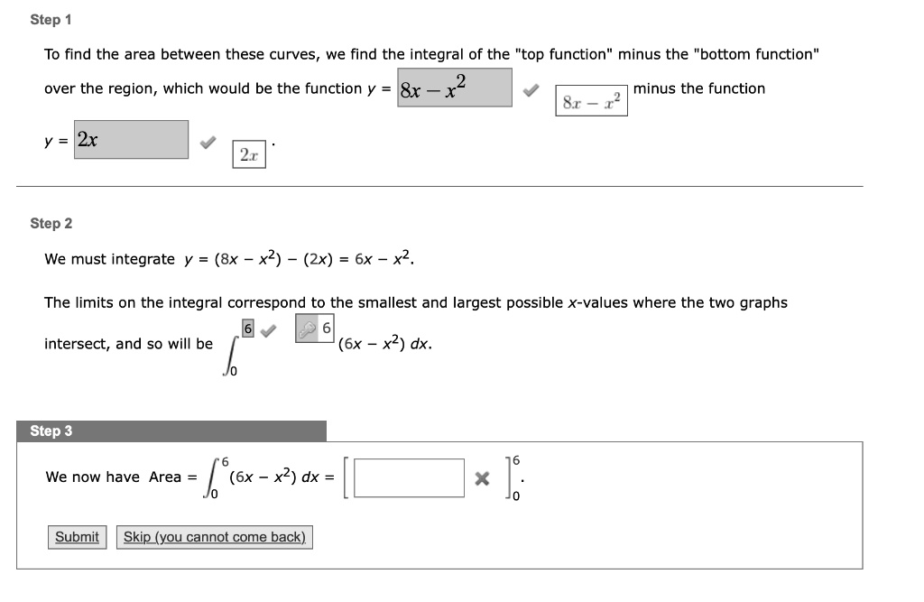 step to find the area between these curves we find the integral of the ...