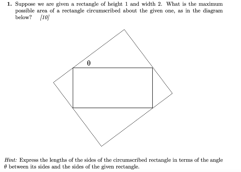 1 suppose we are given rectangle of height and width what is the ...