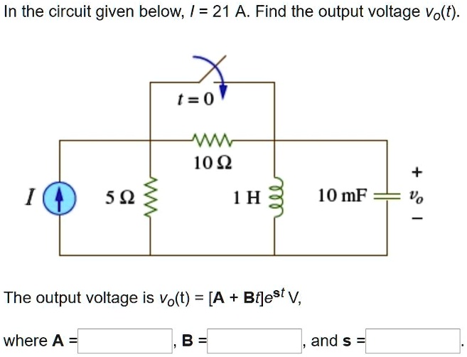 In the circuit given below, I = 21 A. Find the output voltage vo(t). t = 0 10 ? + I 5 ? 1 H 10 ...