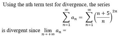 SOLVED:Using the nth term test for divergence, the series an 27t)' is ...