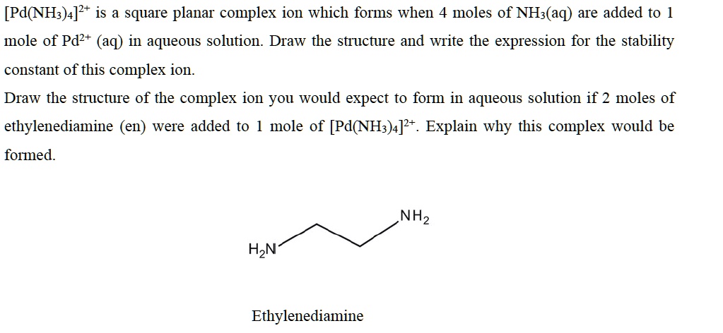 SOLVED:[Pd(NH3)4]2+ is a square planar complex ion which forms when 4 ...