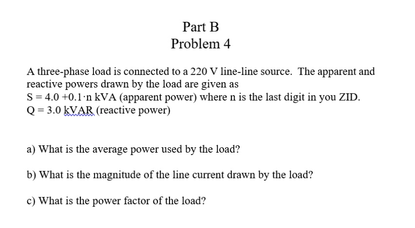 SOLVED: n = 2 Part B Problem 4 A three-phase load is connected to a 220 ...