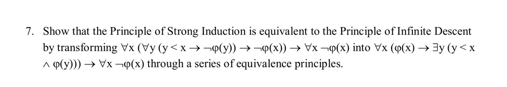 SOLVED: Show that the Principle of Strong Induction is equivalent to the Principle of Infinite ...