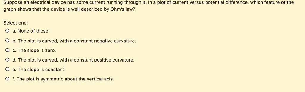 SOLVED: Suppose an electrical device has some current running through ...