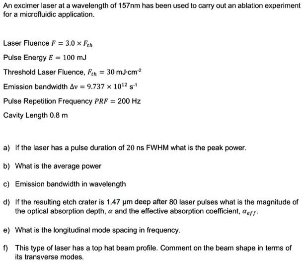 SOLVED: Texts: An excimer laser at a wavelength of 157 nm has been used ...