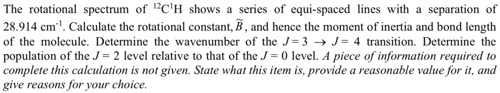 SOLVED: The rotational spectrum of I2C'H shows series of equi-spaced ...