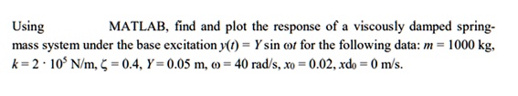 SOLVED: Important Note: Please include a printout of your MATLAB code ... SOLVED: Important Note: Please include a printout of your MATLAB code ...