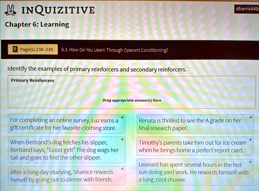 INQUIZITIVE Chapter 6: Learning 6.3. How Do You Learn Through Operant Conditioning? Identify the ...