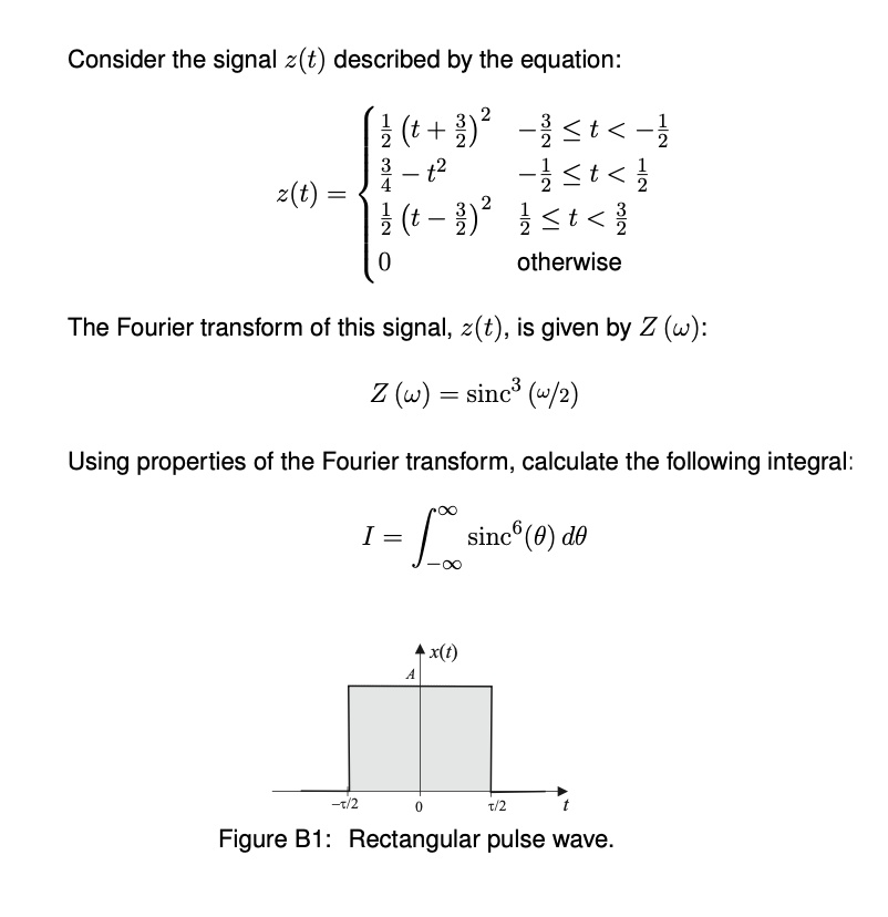 SOLVED: Consider the signal z(t) described by the equation: -t2 1 2 otherwise The Fourier ...