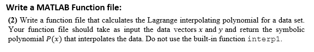 Solved Write A Matlab Function File Write A Function File That Calculates The Lagrange 3847