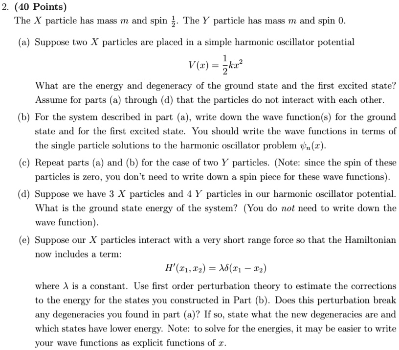 SOLVED: 2. (40 Points) The X particle has mass m and spin . The Y particle has mass m and spin 0 ...
