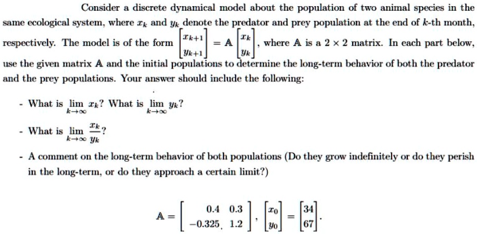 SOLVED: Consider a discrete dynamical model about the population of two ...