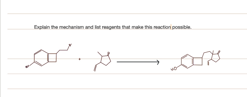 SOLVED: Explain the mechanism and list reagents that make this reaction ...