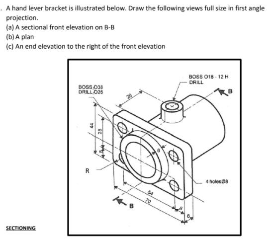 SECTIONING . A hand lever bracket is illustrated below. Draw the ...