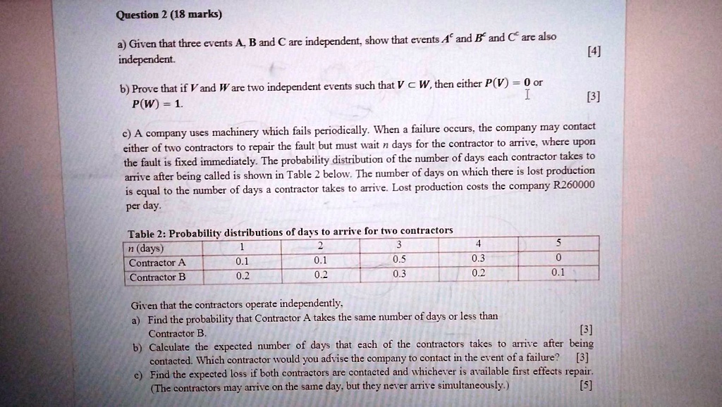 SOLVED: Question 2 (18 marks) a) Given that three events A, B, and C are independent, show that ...