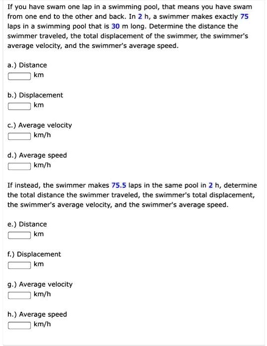 SOLVED: If you have swum one lap in a swimming pool, that means you ...