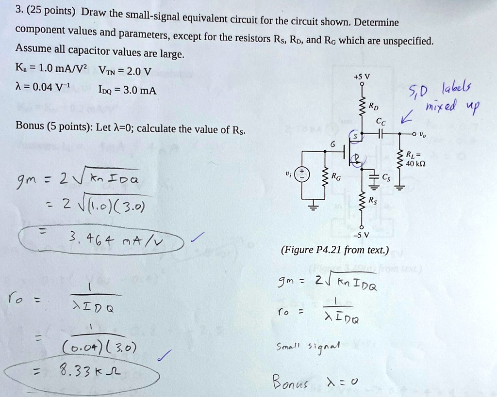 SOLVED: (25 points) Draw the small-signal equivalent circuit for the circuit shown. Determine ...