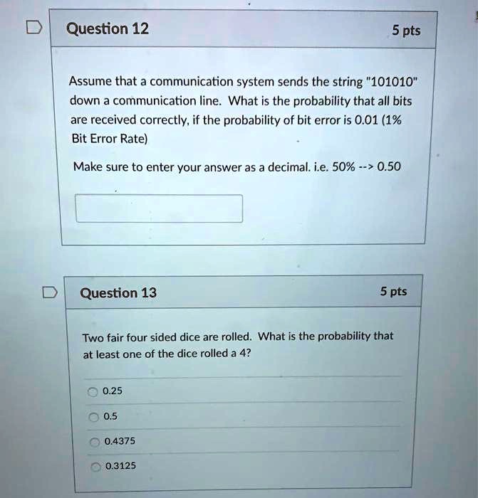 SOLVED:Question 12 5 pts Assume that communication system sends the string "101010" down a ...