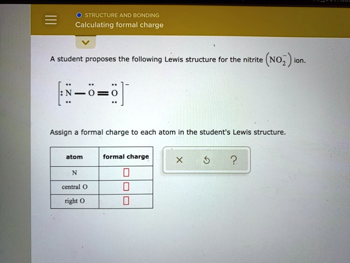 STRUCTURE AND BONDING Calculating formal charge A student proposes the following Lewis structure ...