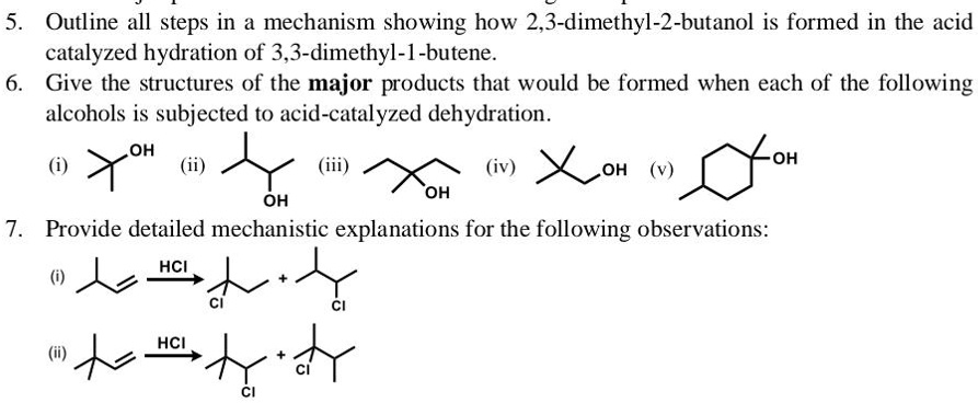 5. Outline all steps in a mechanism showing how 2,3-dimethyl-2-butanol ...