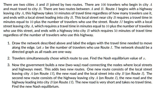 SOLVED: 'There are two cities A and B joined by two routes There are ...