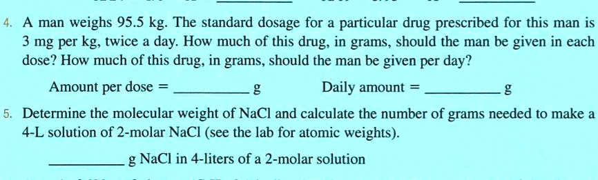 SOLVED: 4. A man weighs 95.5 kg. The standard dosage for a particular ...