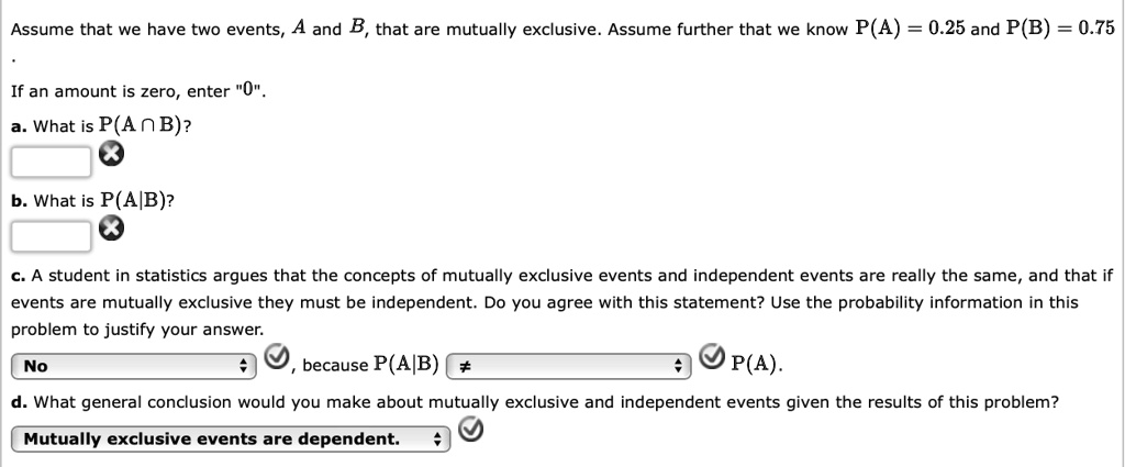 SOLVED: Assume that we have two events, A and B, that are mutually ...
