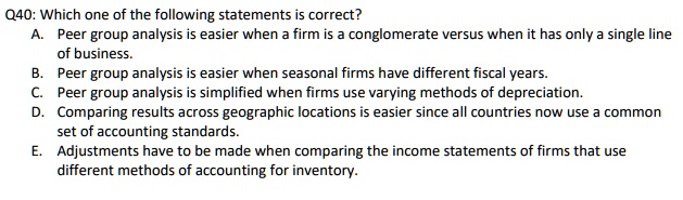 Q40: Which one of the following statements is correct? A. Peer group ...