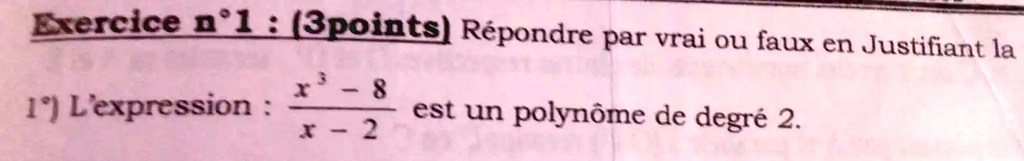 Exercice n°1 : (3points) Répondre par vrai ou faux en justifiant la 1 ...