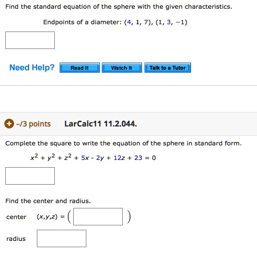 SOLVED: Find the standard equation of the sphere with the given ...