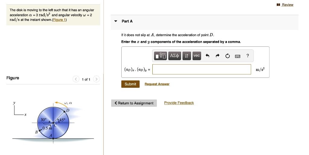 The disk is moving to the left such that it has an angular acceleration α = 3 rad/s^2 and ...