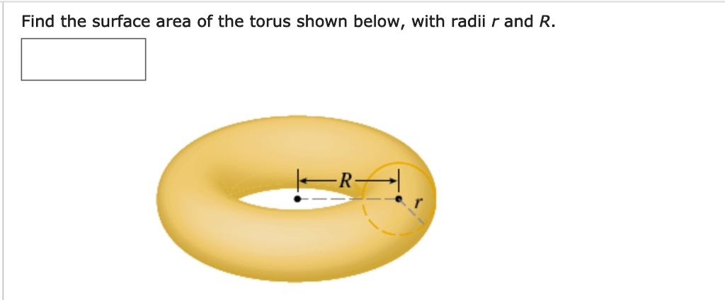 find the surface area of the torus shown below with radii r and r cr 53298