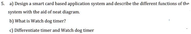 SOLVED: a) Design a smart card-based application system and describe ...