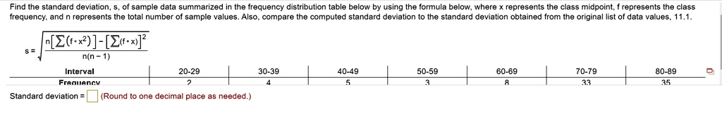 SOLVED: Find the standard deviation sample data summarized (ne ...