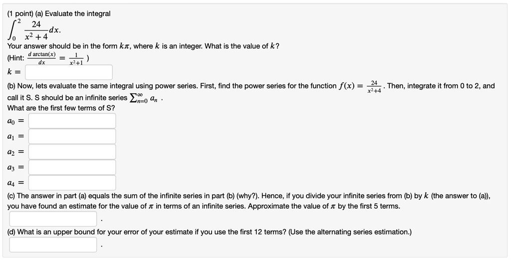 SOLVED: (a) Evaluate the integral âˆ«(24 dx)/(x^2 + 4). Your answer ...