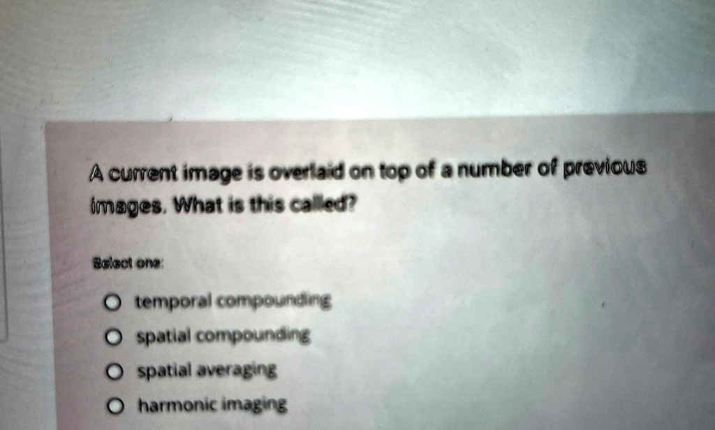 a current image is overlaid on top of a number of previous images what ...